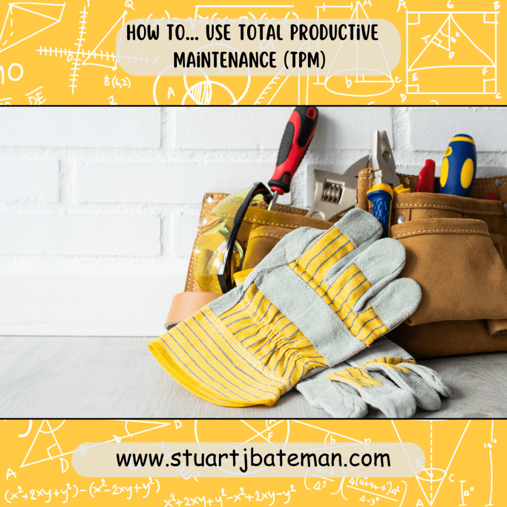 How to… use Total productive maintenance (TPM) | The Chartered Engineer