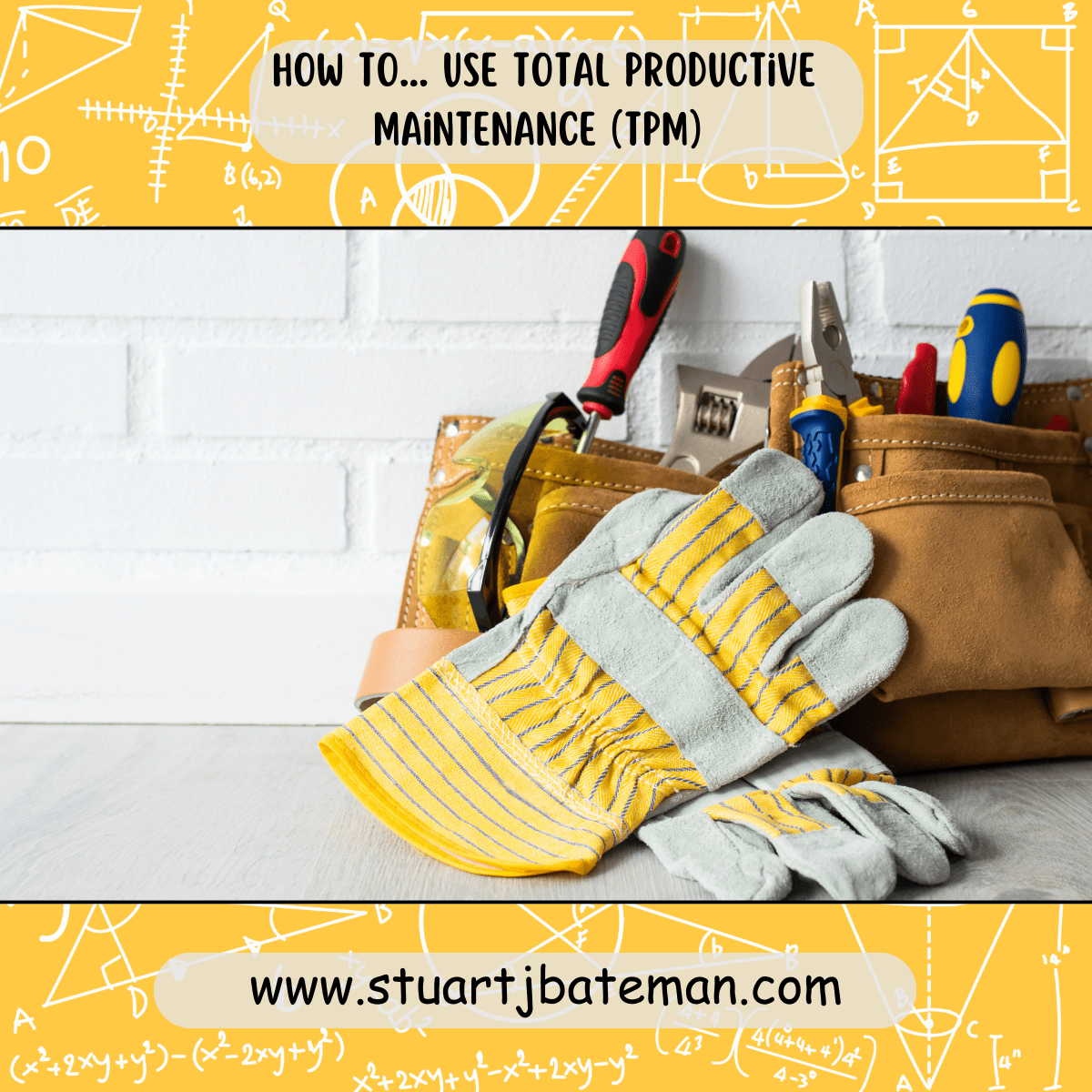 How to… use Total productive maintenance (TPM) | The Chartered Engineer